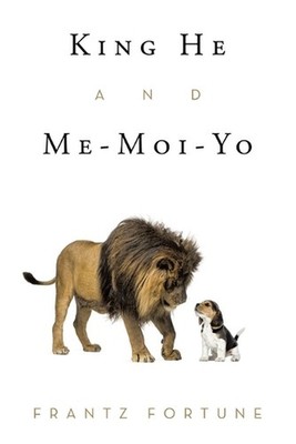 King He and Me-Moi-Yo by Frantz Fortune Paperback Book | eBay