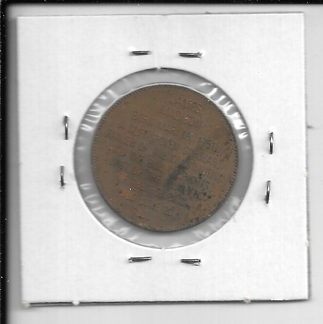 JAMES MADISON 4th, Fourth President 1809 - 1817 Coin / Token 1 ...