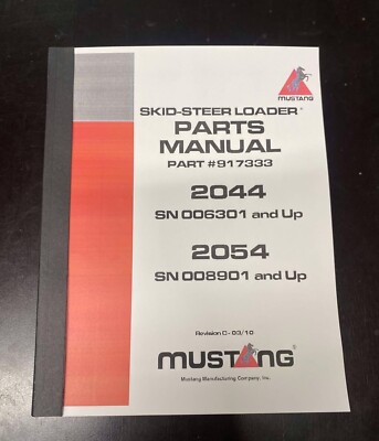 Service Parts Manual Fits 2044 & 2054 Mustang SKID-STEER LOADER SSN ...