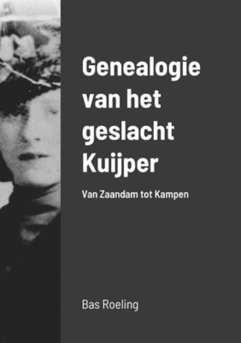 Genealogie Van Het Geslacht Kuijper : Van Zaandam Tot Kampen by ...