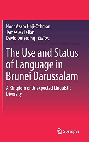 THE USE AND STATUS OF LANGUAGE IN BRUNEI DARUSSALAM: A By Noor Azam ...