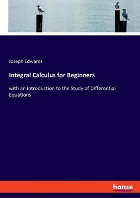 Joseph Edwards Integral Calculus for Beginners (Poche) | eBay
