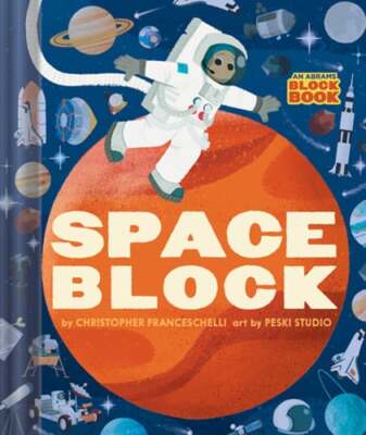 Spaceblock (an Abrams Block Book) by Christopher Franceschelli: Used 9781419750991 | eBay