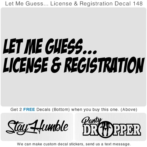 Let Me Guess License & Registration sticker vinyl JDM Funny Car Truck ...