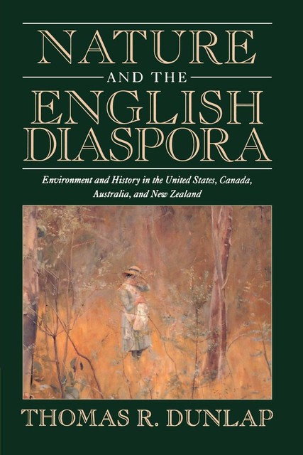 Nature and the English Diaspora von Thomas Dunlap (2010, Taschenbuch ...