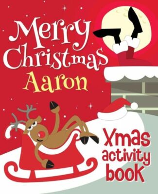Merry Christmas Aaron - Xmas Activity Book: (Personalized Children's ...