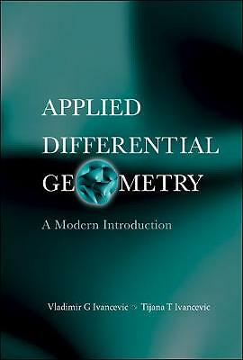 Applied Differential Geometry: A Modern Introduction by Tijana T ...