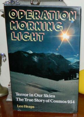 Operation Morning Light: Terror In Our Skies True Story of Cosmos 954 ...