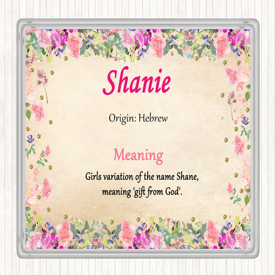Shanie Name Meaning Drinks Mat Coaster Floral | eBay UK