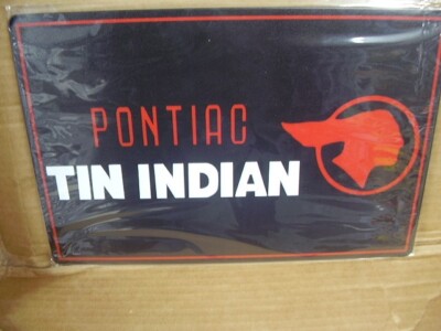 PONTIAC TIN INDIAN METAL SIGN | eBay