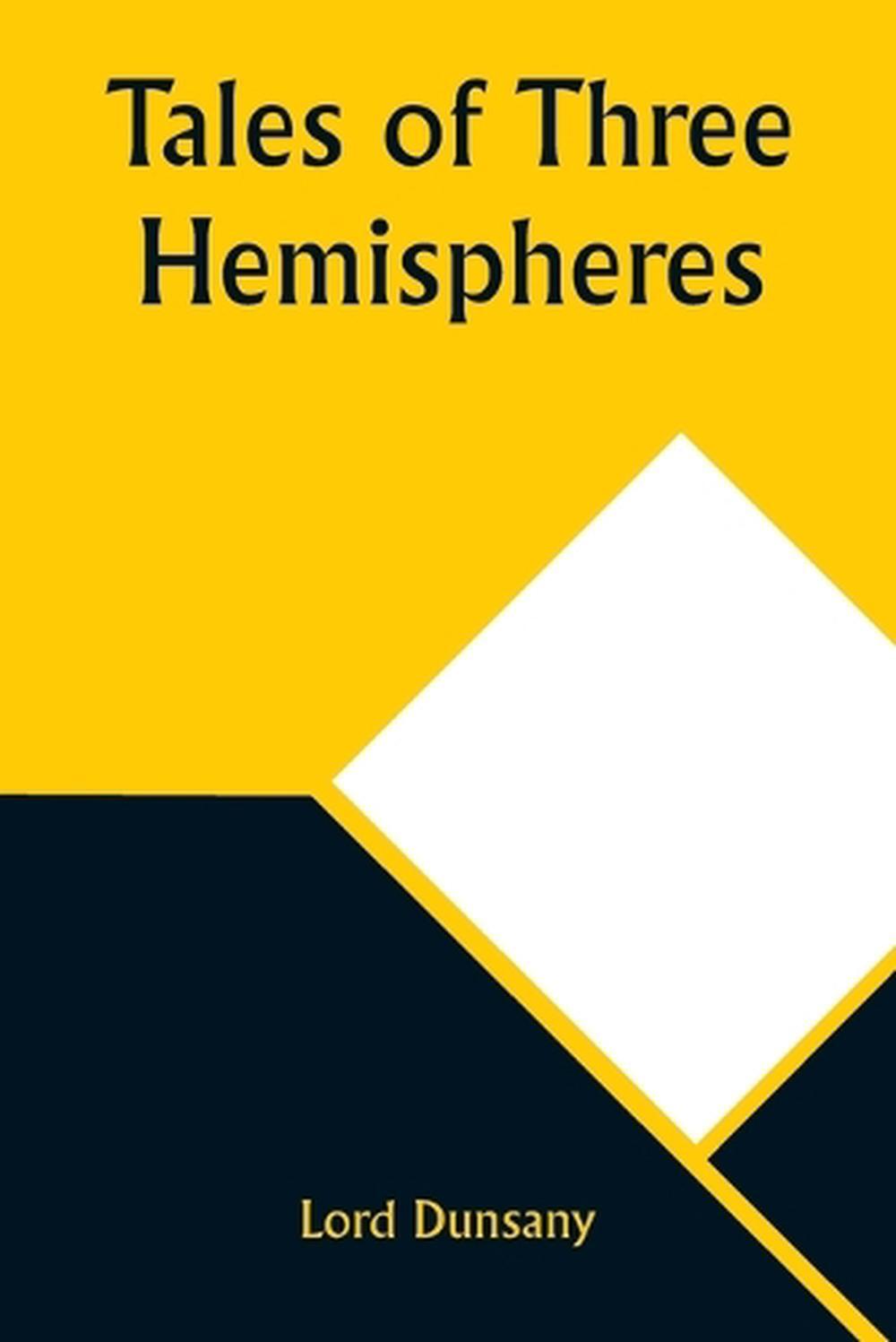 Tales of Three Hemispheres by Lord Dunsany Paperback Book | eBay