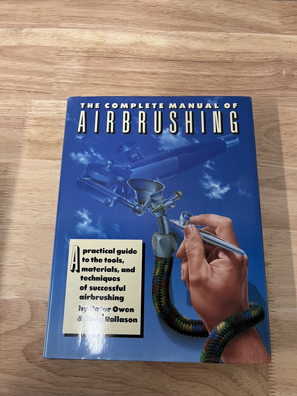 The Complete Manual of Airbrushing HB w/ DJ 1991 by Peter Owen & Jane ...