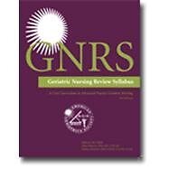 GNRS: GERIATRIC NURSING REVIEW SYLLABUS: A CORE CURRICULUM By Ellen ...