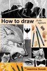 How to Draw for the Beginners: Step-By-Step Drawing Tutorials ...