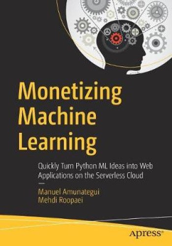 Monetizing Machine Learning: Quickly Turn Python ML Ideas Into Web | eBay