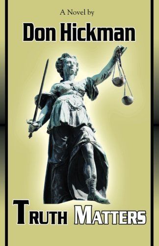 Truth Matters By Don Hickman Very Good Paperback 9780741444431| eBay