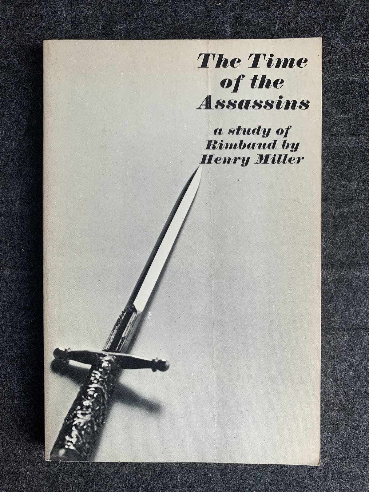 The Time of the Assassins: A Study of Rimbaud by Henry Miller: Vintage ...