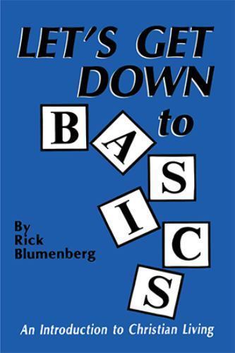 Let?S Get down to Basics : An Introduction to Christian Living by Rick ...