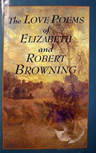THE LOVE POEMS OF ELIZABETH AND ROBERT BROWNING 9780760727089| eBay