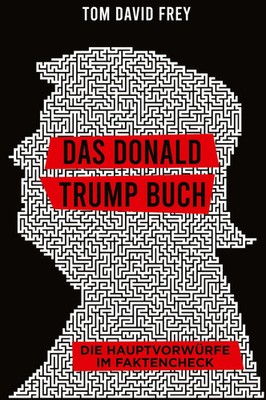 Tom David Frey | Das Donald Trump Buch | Buch | Deutsch (2023) | 344 S. | eBay.de