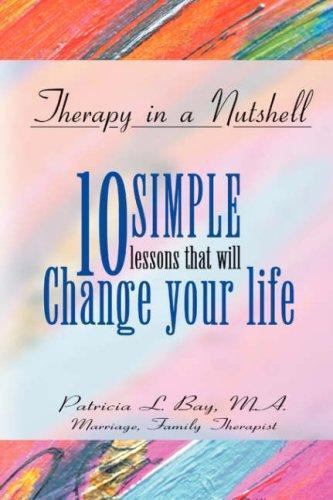 Therapy in a Nutshell : 10 Simple Lessons That Will Change Your Life by ...