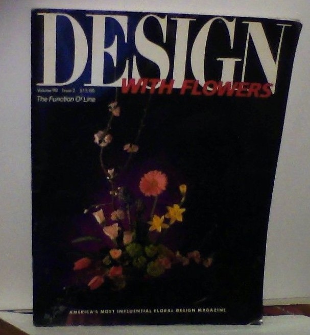 Design With Flowers Floral Design Magazine Vol 90 Issue 2, The Function ...