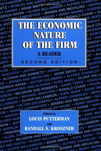 The Economic Nature of the Firm: A Reader By Louis Putterman, Randall S ...