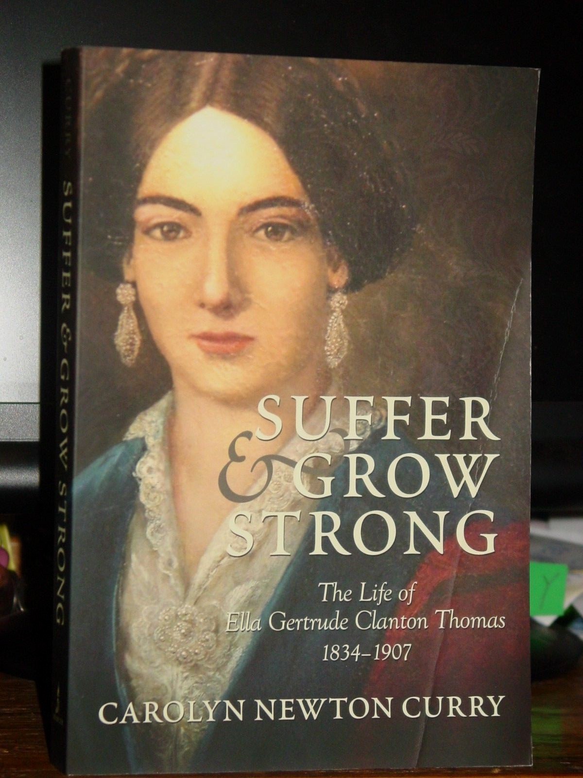 Suffer & Grow Strong: Life Ella Clanton Thomas 1834-1907 Diaries Civil ...