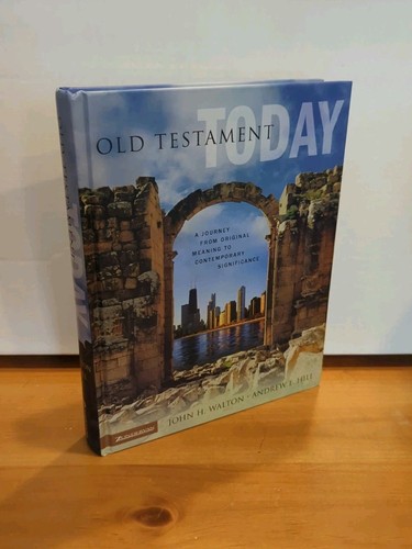 Old Testament Today ~ John H Walton & Andrew E Hill (2004, Hardcover ...