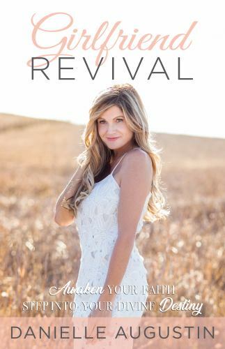 Girlfriend Revival : Awaken Your Faith, Step into Your Divine Destiny ...