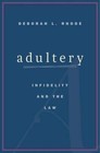 Adultery: Infidelity and the Law by Deborah L Rhode: New 9780674659551 ...