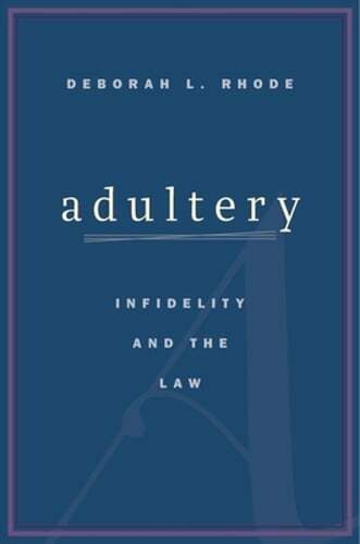 Adultery: Infidelity and the Law by Deborah L Rhode: New 9780674659551 ...