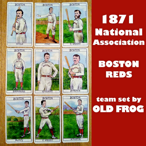 Old Frog 1871 Boston Reds 9 card 3 HOF set National Association ...