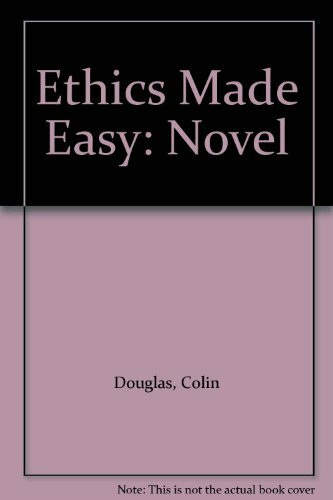 Ethics Made Easy: Novel by Douglas, Colin Paperback Book The Fast Free ...