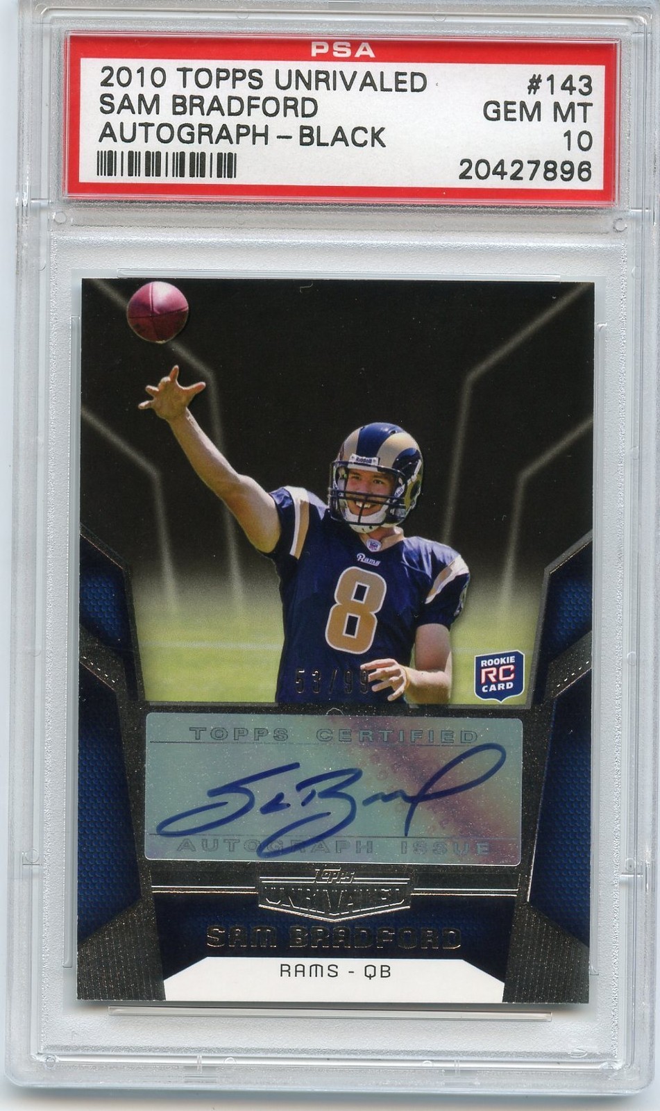 2010 TOPPS UNRIVALED 143 SAM BRADFORD AUTOGRAPH-BLACK RC PSA 10 Pop 2 ...