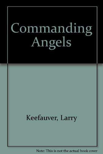COMMANDING ANGELS By Larry Keefauver *Excellent Condition* 1893301117| eBay