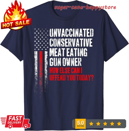 Unvaccinated Conservative Meat Eating Gun Owner Unisex T-Shirt S-3XL | eBay