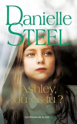 Ashley, wo bist du?, Danielle Steel und Nelly Ganancia | eBay.de