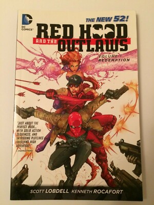 Red Hood & the Outlaws Redemption by Scott Lobdell and Kenneth Rocafort ...