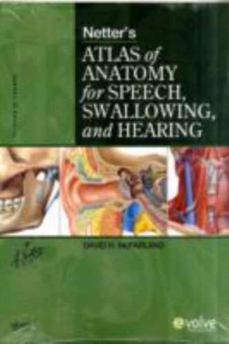 Netter's Atlas of Anatomy for Speech, Swallowing, and Hearing by Frank ...