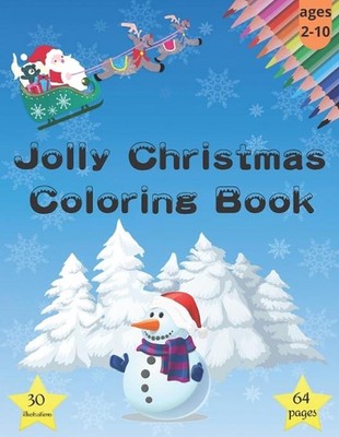 Jolly Christmas Coloring Book: Xmas Activity Workbook for Kids Ages 2 ...