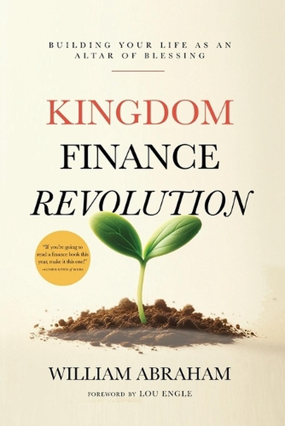 Kingdom Finance Revolution: Building Your Life as an Altar of Blessing ...