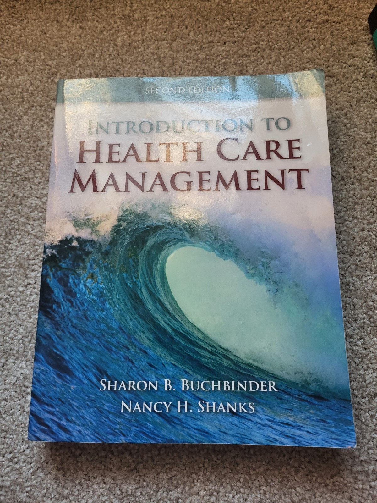 Introduction to Health Care Management by Nancy H. Shanks and Sharon B ...