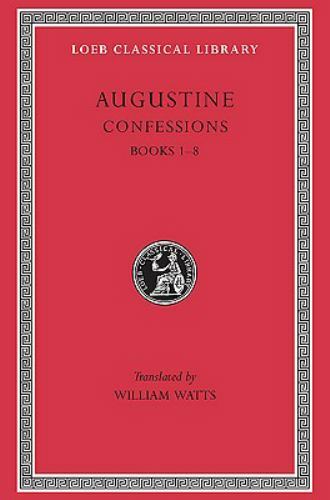 Loeb Classical Library: Confessions by Saint Augustine (1912, Hardcover ...