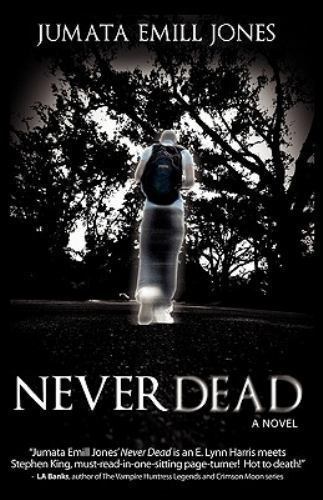 Never Dead by Jumata Emill Jones (2011, Trade Paperback) for sale ...