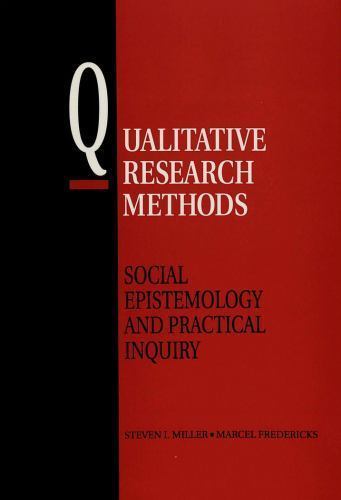 Qualitative Research Methods : Social Epistemology and Practical ...