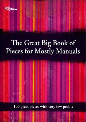 The Great Big Book of Pieces for Mostly Manuals | Buch | Kevin Mayhew ...