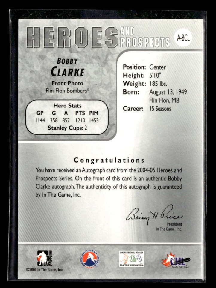 2004-05 In The Game Heroes and Prospects Bobby Clarke Autograph Auto ...