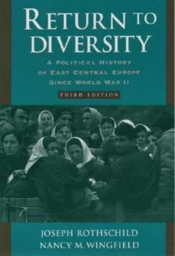 Return to Diversity : A Political History of East Central Europe since ...