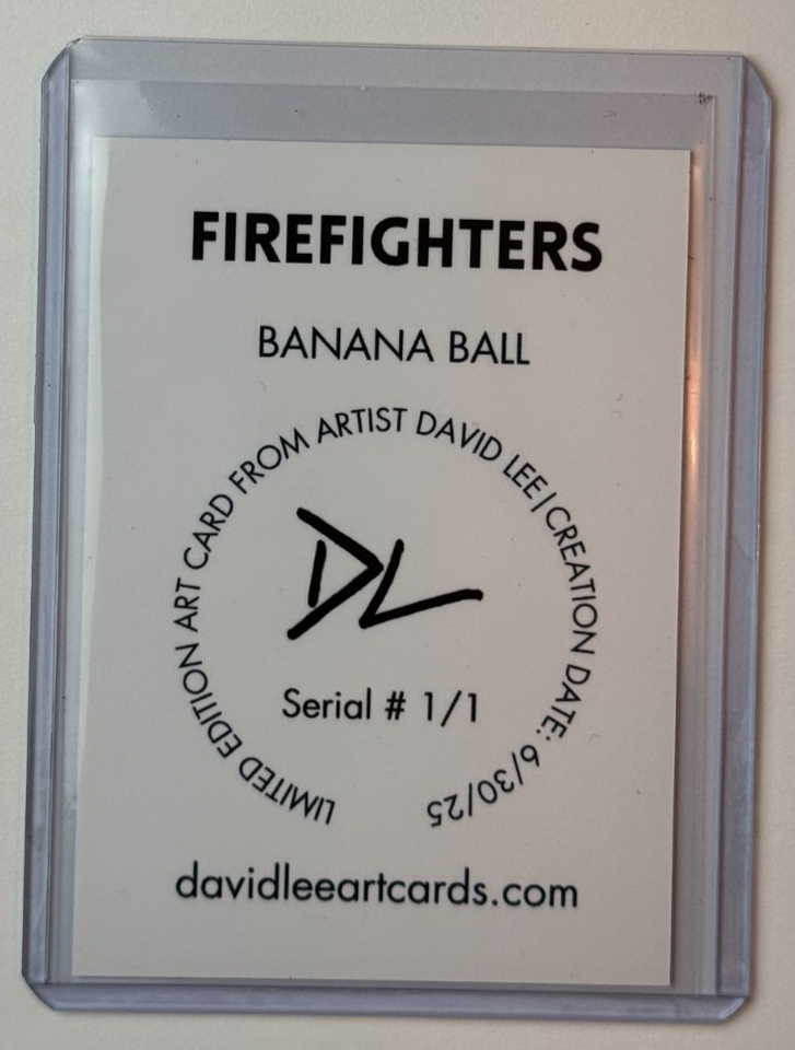 Firefighters Limited Edition Artist Signed "Banana Ball" Refractor Card ...